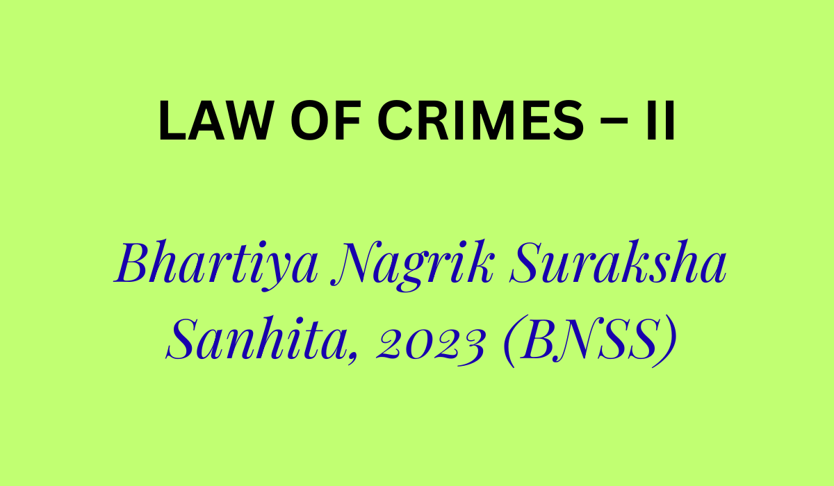 Bhartiya Nagrik Suraksha Sanhita, (BNSS 2023) - Fighting against Crime ...